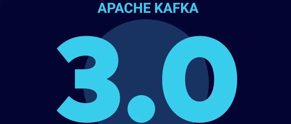 Kafka 3.0重磅发布，都更新了些啥？_Raft