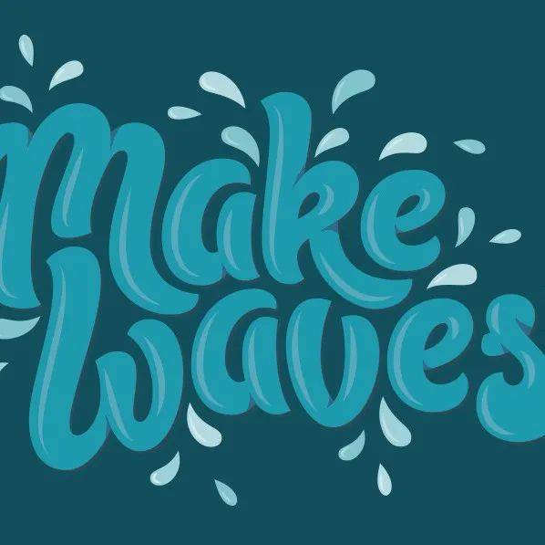 兴风作浪 | 应该称“make waves”！_making_he_to