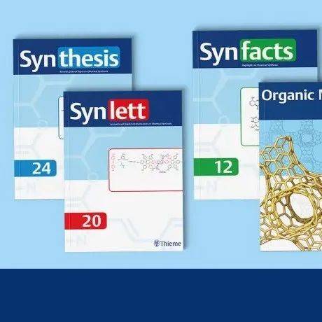 Thieme Chemistry | 8月有机化学内容精选_of_Organic_na