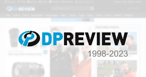 著名相机测评网站 DPReview 宣布关停_用户_合作_运营